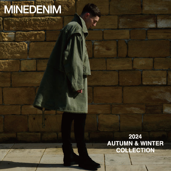 24AW NEW ARRIVALS #15 – MINEDENIM