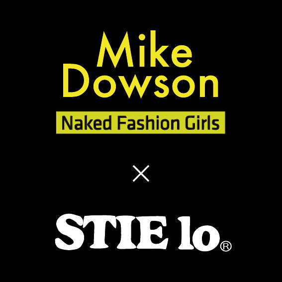 Mike Dowson Naked Fashion Girls”×stie Lo Minedenim