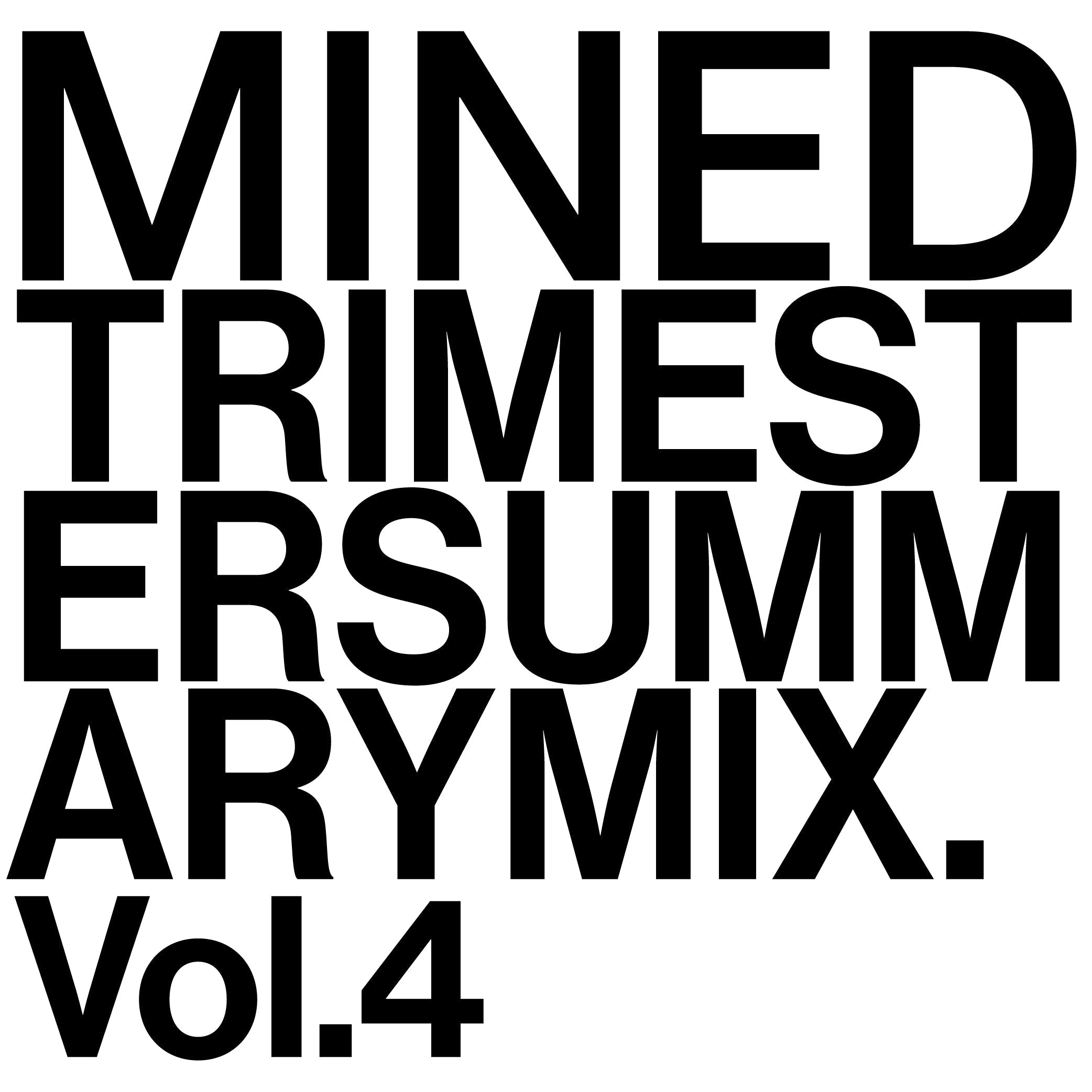MINED Trimester Summary Mix Vol.4 – MINEDENIM
